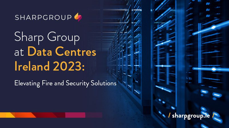 Sharp Group at Data Centres Ireland 2023